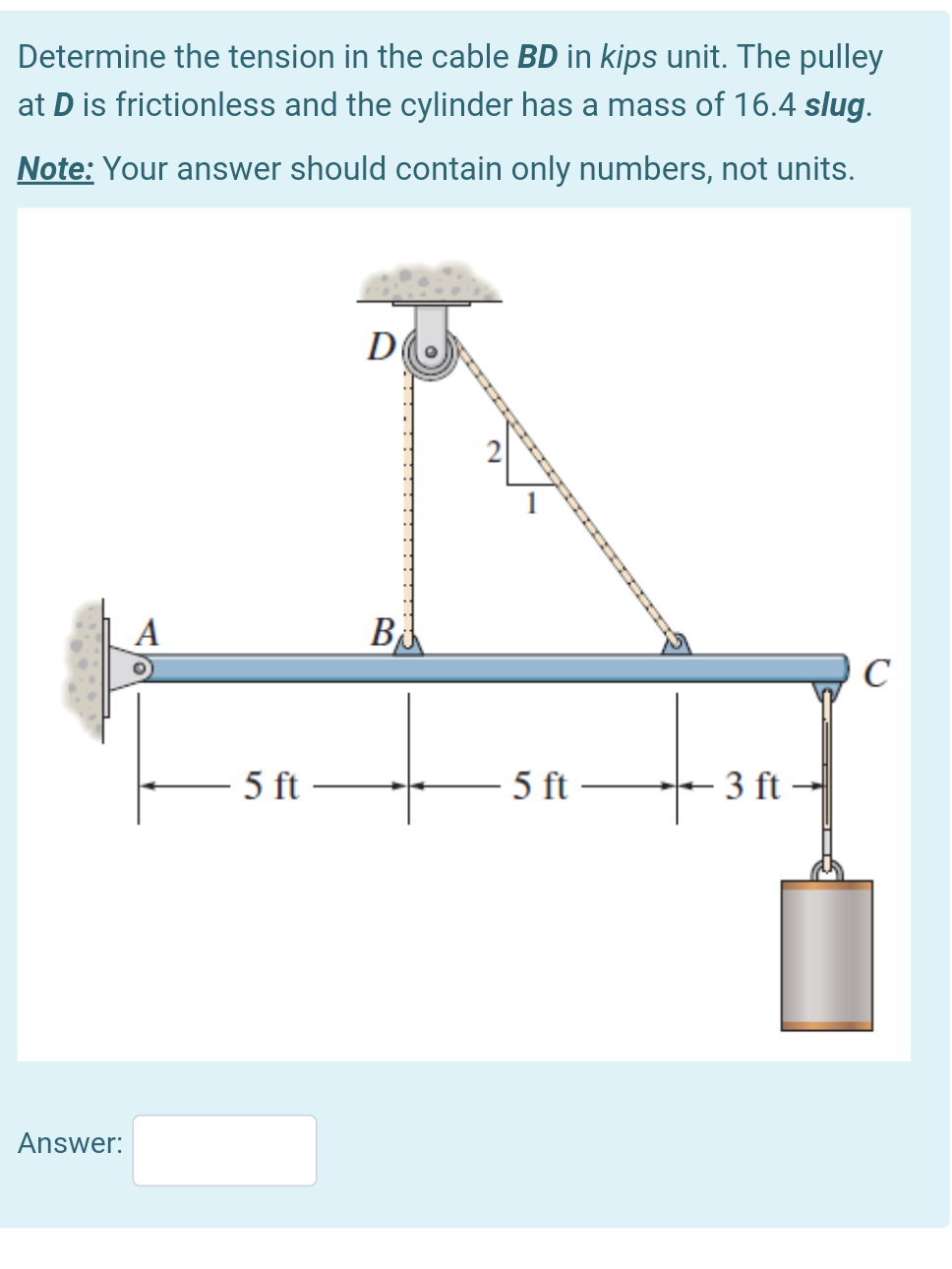 Solved Determine the tension in the cable BD in kips unit. | Chegg.com