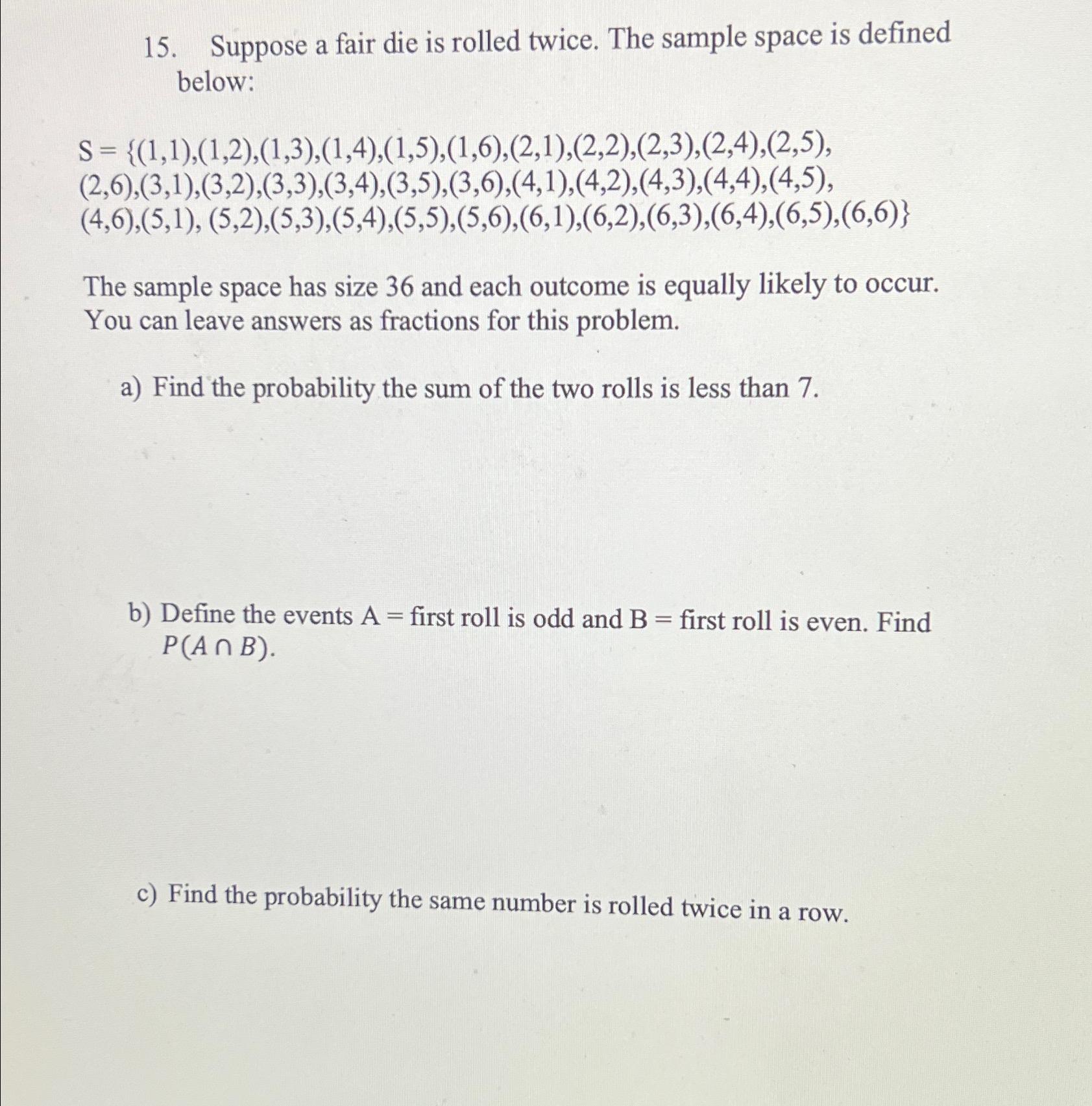 Solved Suppose a fair die is rolled twice. The sample space | Chegg.com