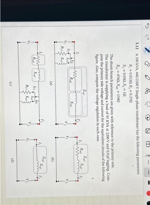 Solved R1=0.012Ω,R2=0.27ΩX1=0.05Ω,X2=1ΩRcl=476Ω,Xm1=154Ω The | Chegg.com