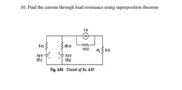 Solved 10. Find the current through load resistance using | Chegg.com