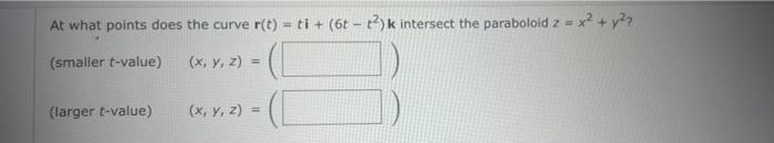 Solved At what points does the curve r(t)=ti+(6t−t2)k | Chegg.com