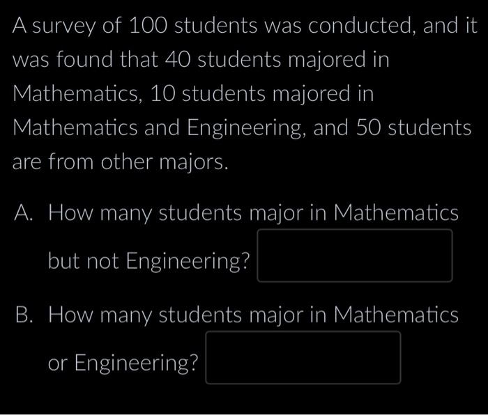 Solved A survey of 100 students was conducted, and it was | Chegg.com