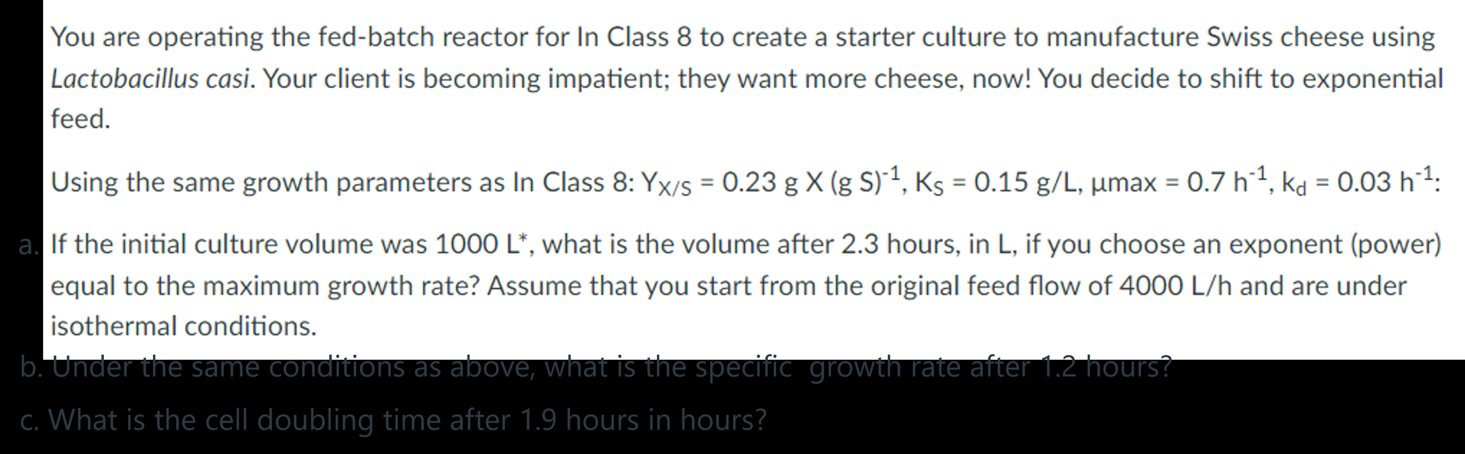 Solved You are operating the fed-batch reactor for In Class | Chegg.com