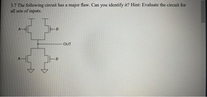 Solved 37 The Following Circuit Has A Major Flaw Can You 