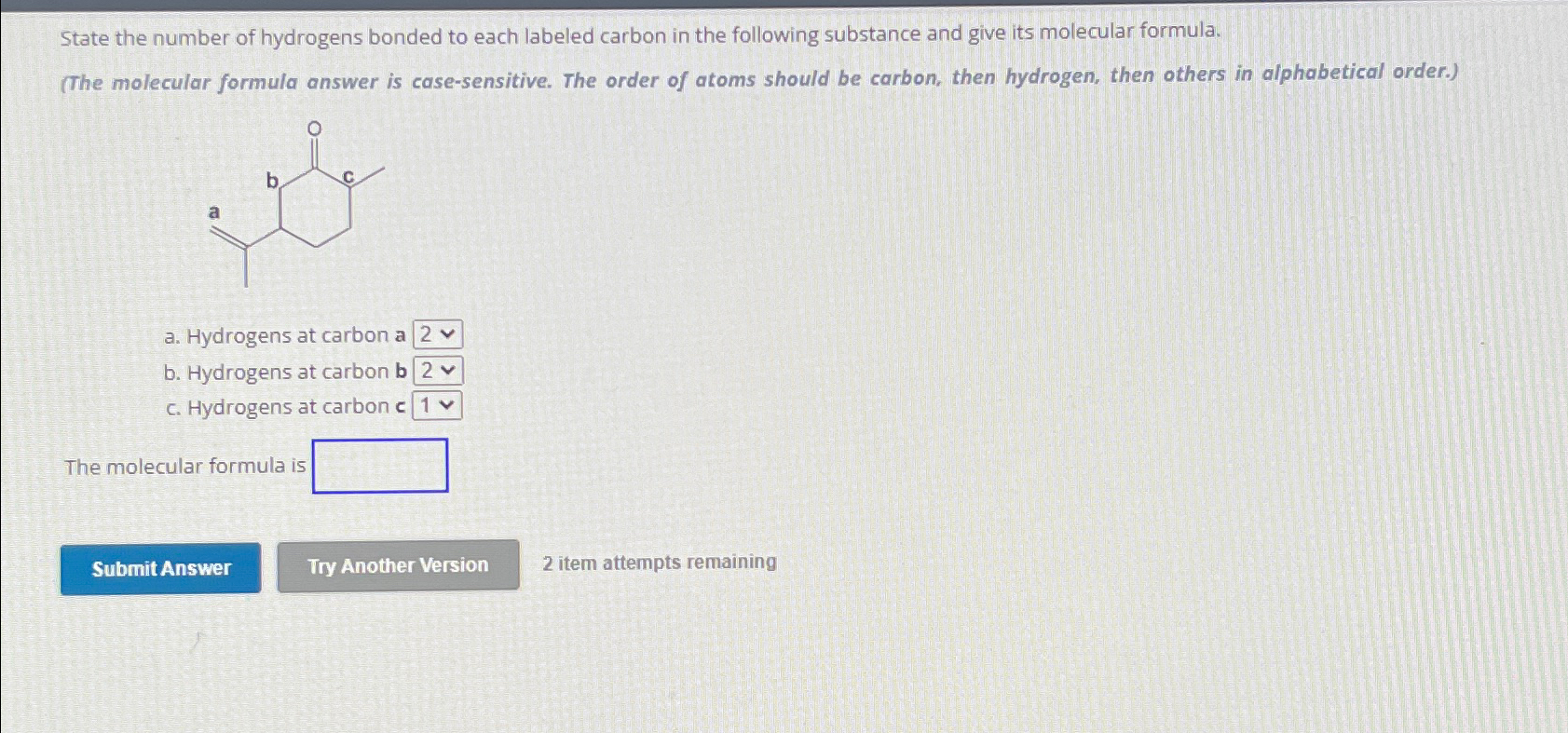 Solved State the number of hydrogens bonded to each labeled | Chegg.com