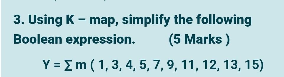 Solved 3. Using K-map, simplify the following Boolean | Chegg.com