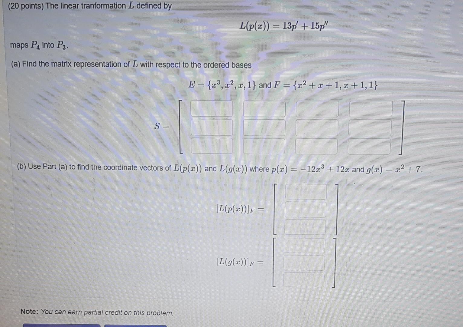 Solved (20 points) The linear tranformation L defined by | Chegg.com
