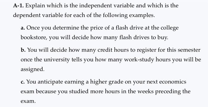 Solved A-1. Explain which is the independent variable and | Chegg.com