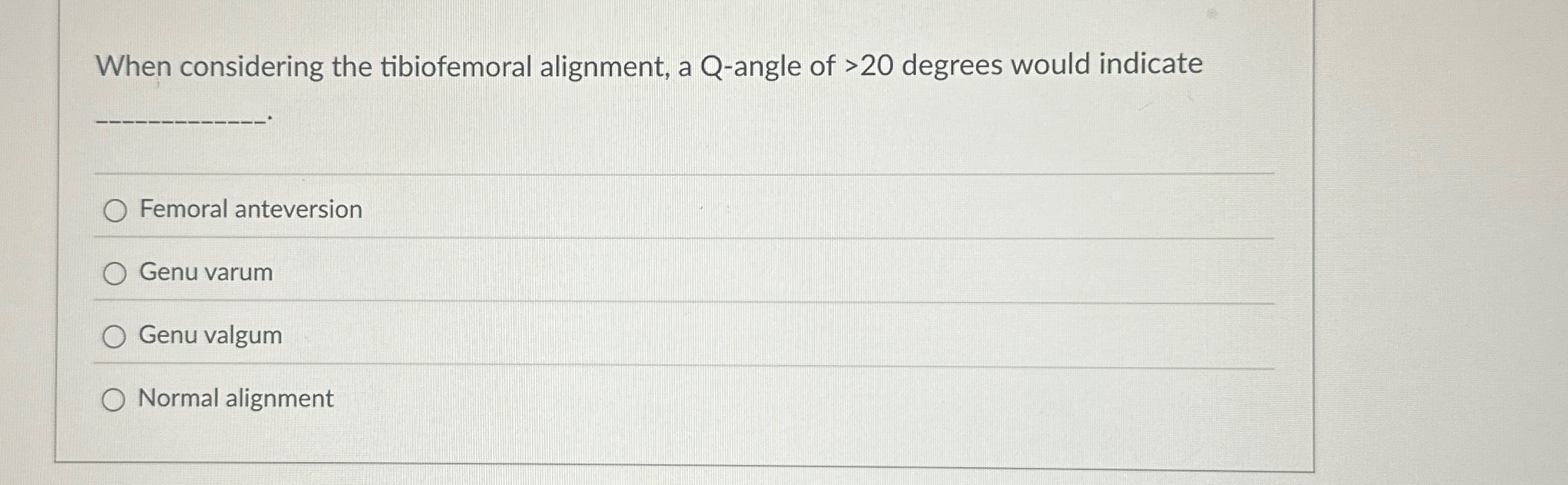Solved When considering the tibiofemoral alignment, a | Chegg.com