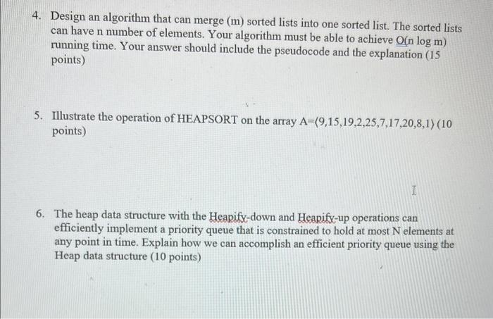 Solved 4. Design an algorithm that can merge (m) sorted | Chegg.com