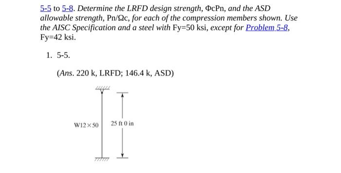 Solved 5-5 to 5-8. Determine the LRFD design strength, ФcPn, | Chegg.com