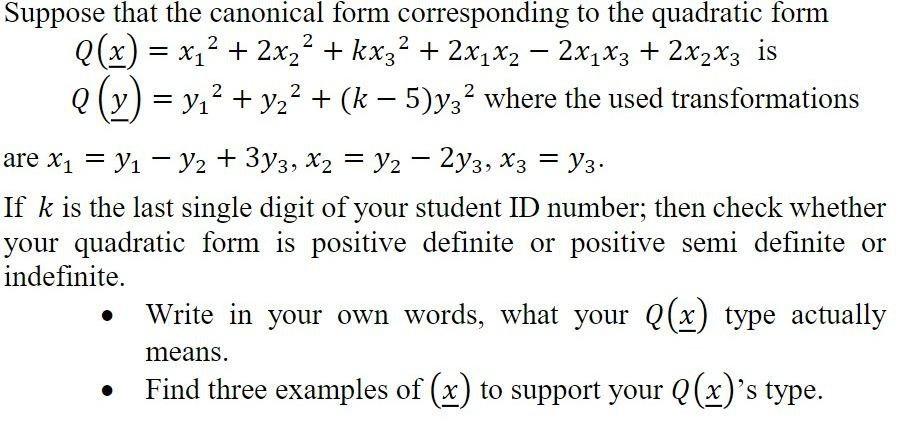 Solved Q(x)=x12+2x22+kx32+2x1x2−2x1x3+2x2x3 is | Chegg.com