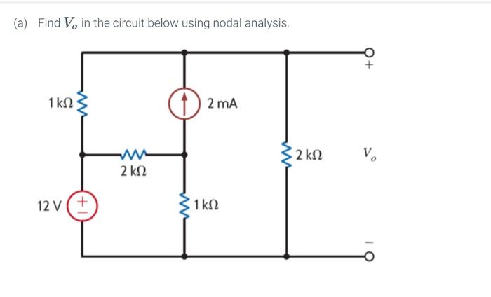 Solved (a) Find Vo in the circuit below using nodal | Chegg.com
