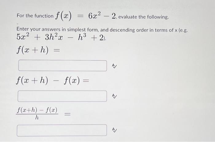 Solved For the function f f(x) 6x² - 2, evaluate the | Chegg.com