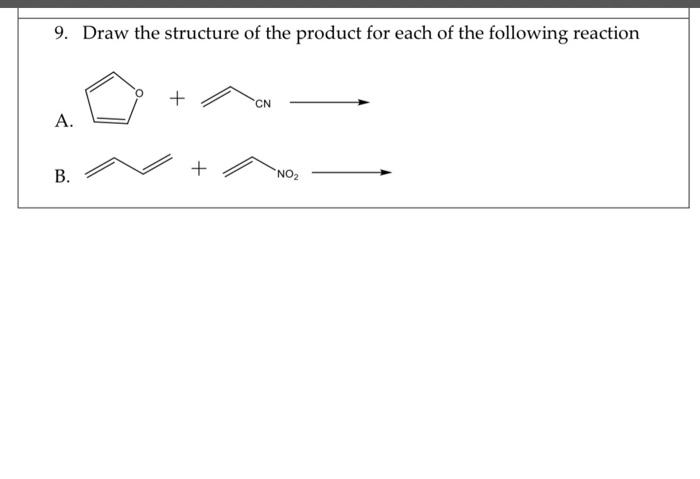 Solved 9. Draw the structure of the product for each of the | Chegg.com