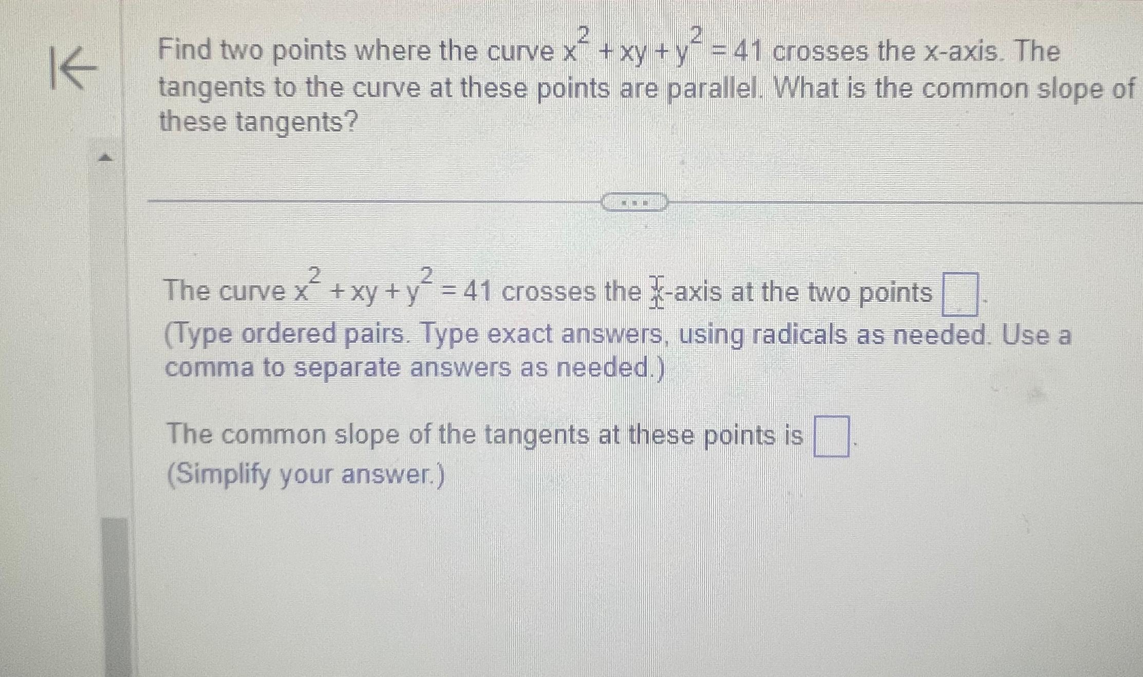 Solved Find two points where the curve x2+xy+y2=41 ﻿crosses | Chegg.com
