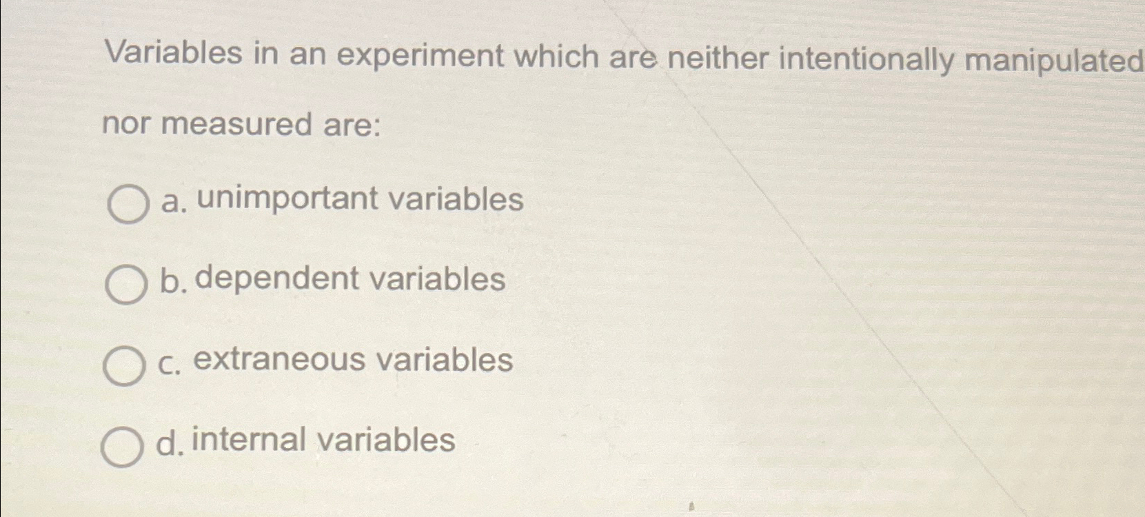 Solved Variables in an experiment which are neither | Chegg.com