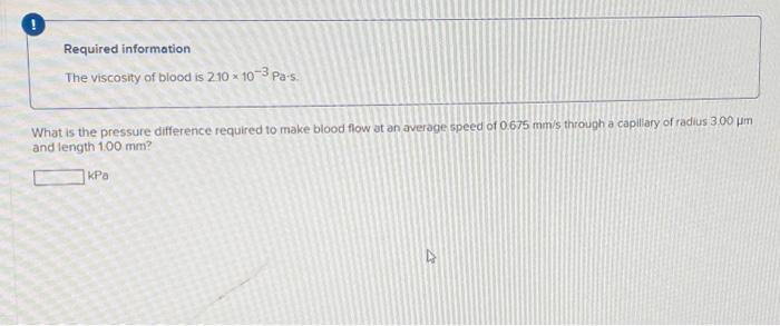 Solved Required information The viscosity of blood is | Chegg.com