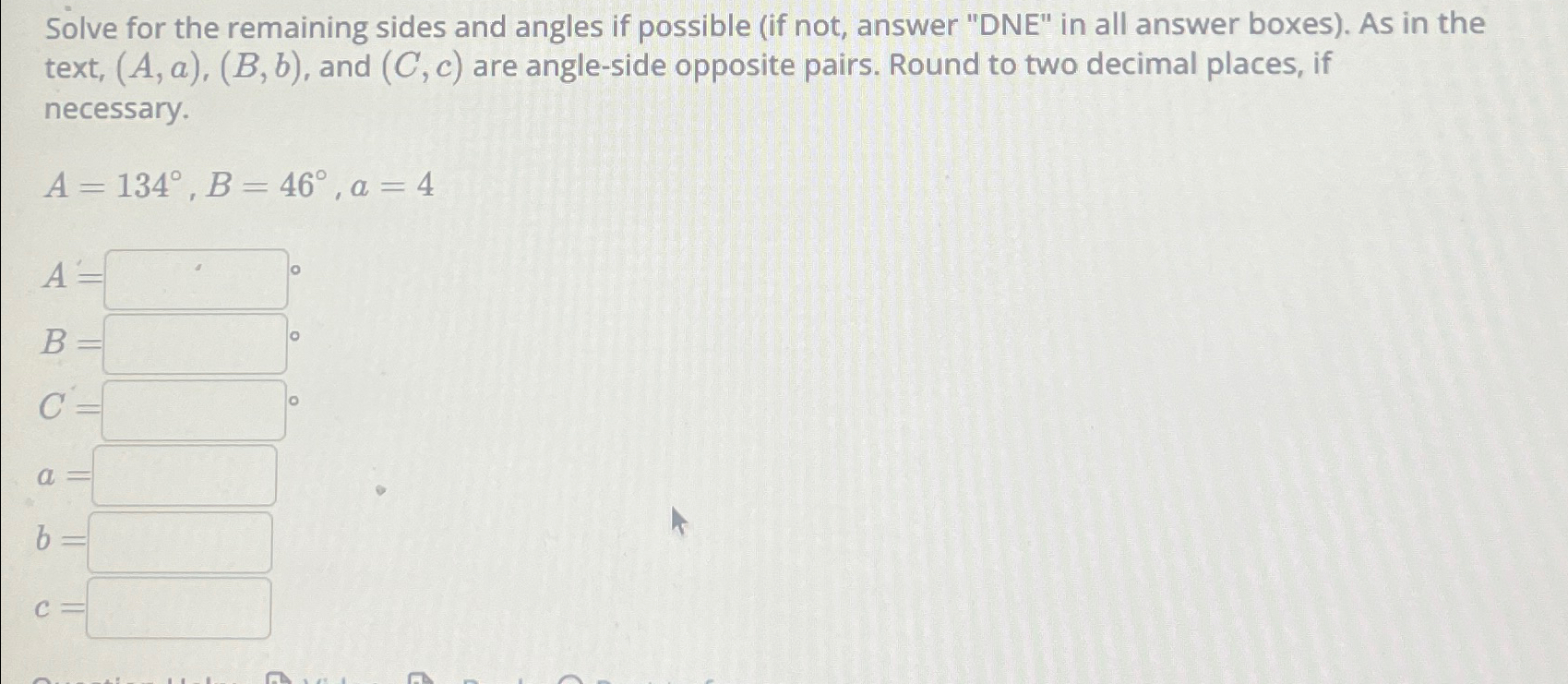 Solved Solve for the remaining sides and angles if possible | Chegg.com