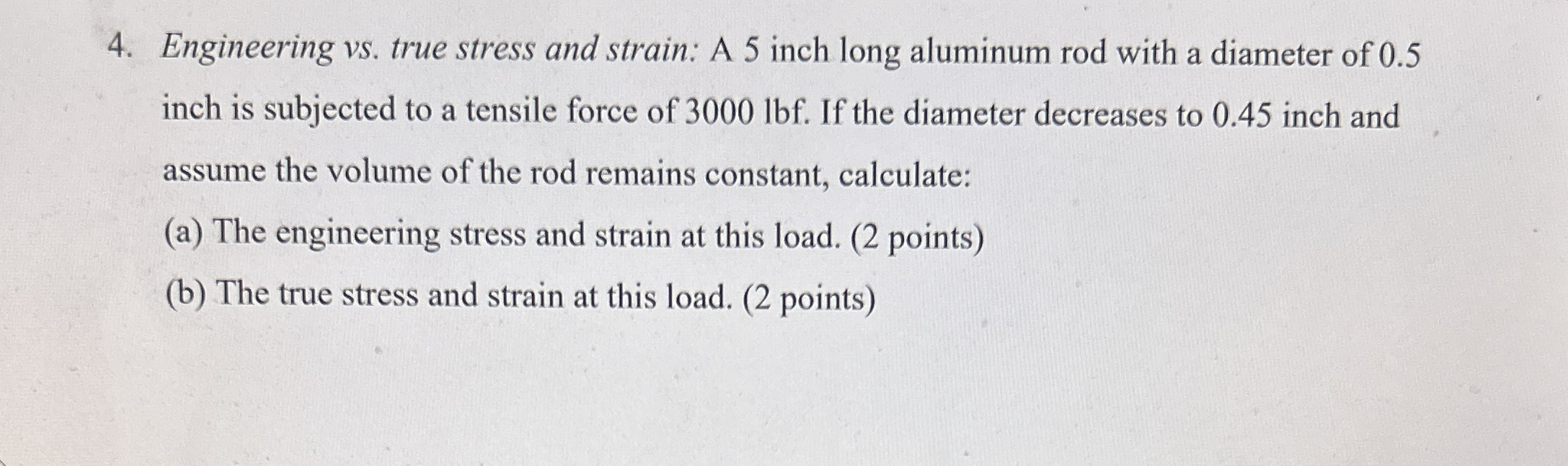 Solved Engineering vs. ﻿true stress and strain: A 5 ﻿inch | Chegg.com