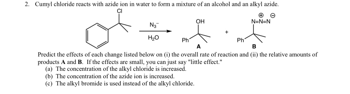 Solved Cumyl chloride reacts with azide ion in water to form | Chegg.com