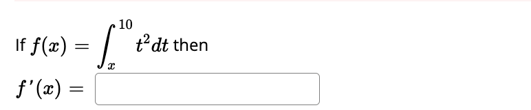 Solved If f(x)=∫x10t2dt ﻿thenf'(x)= | Chegg.com