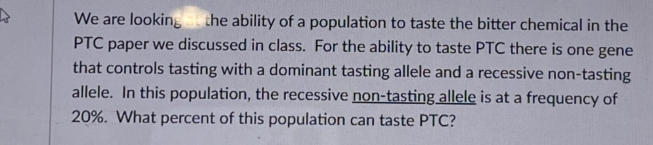 Solved We are looking the ability of a population to taste | Chegg.com