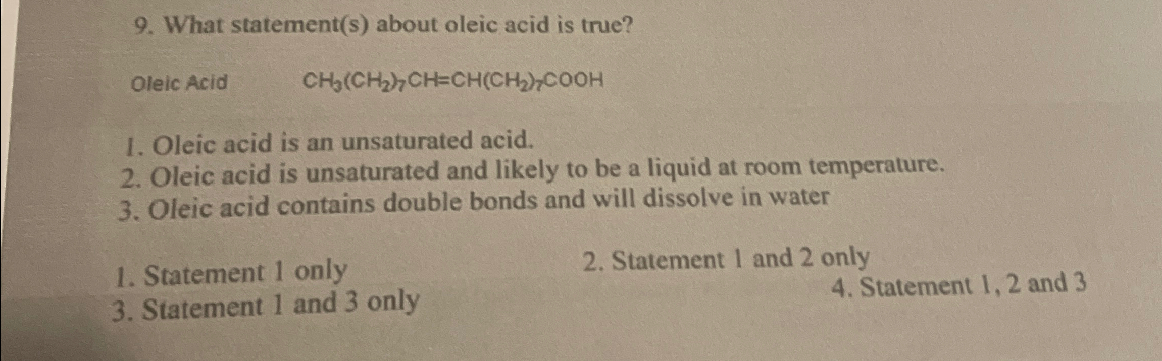 Solved What statement(s) ﻿about oleic acid is true?Oleic | Chegg.com