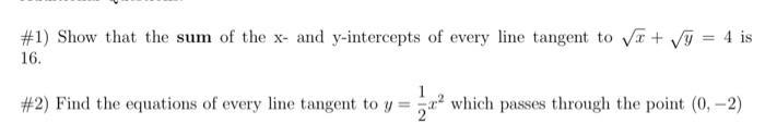 Solved #1) Show that the sum of the x - and y-intercepts of | Chegg.com
