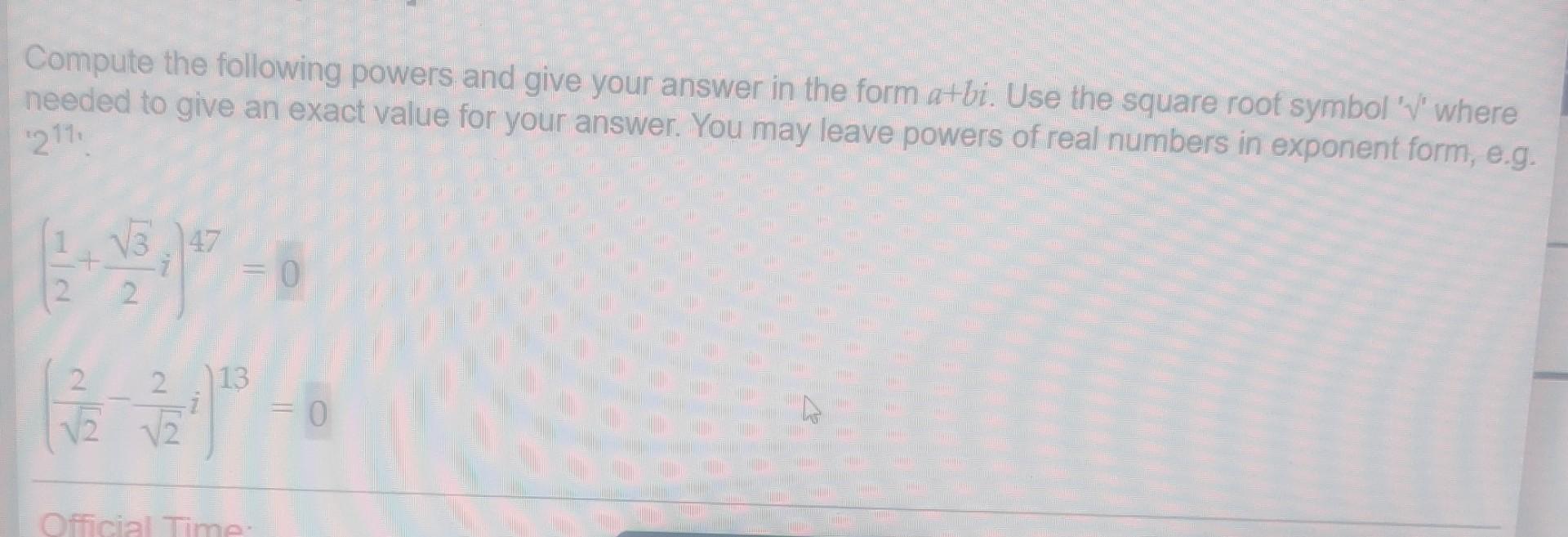 Solved Compute the following powers and give your answer in | Chegg.com