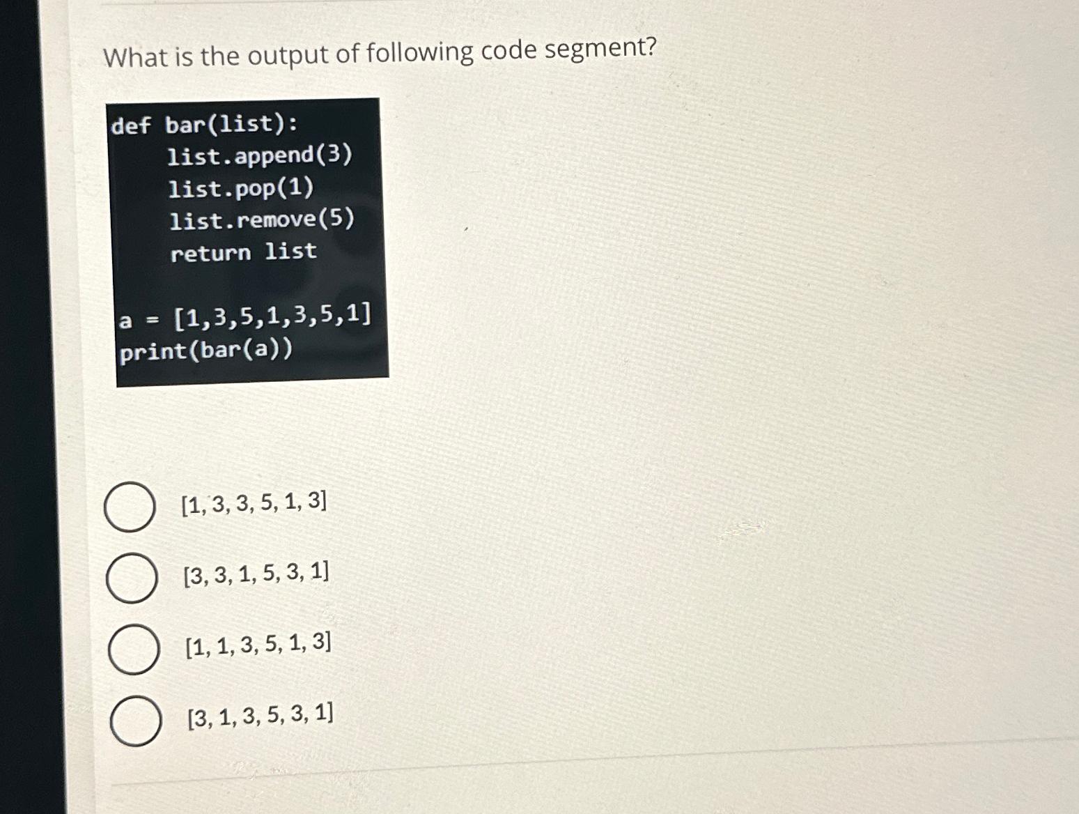 Solved What Is The Output Of Following Code Segmentdef 