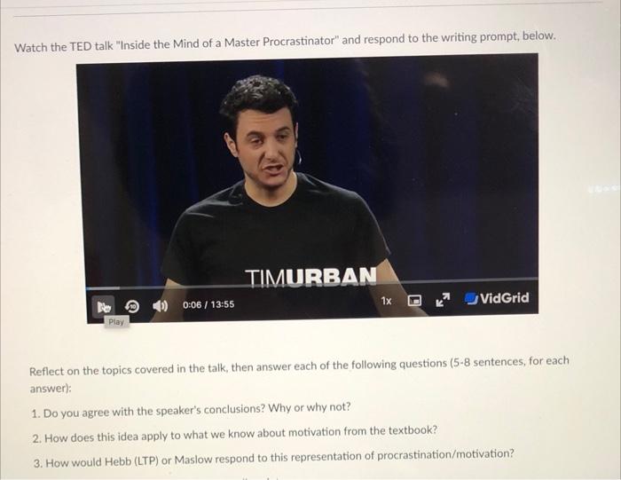 Solved Watch the TED talk "Inside the Mind of a Master | Chegg.com