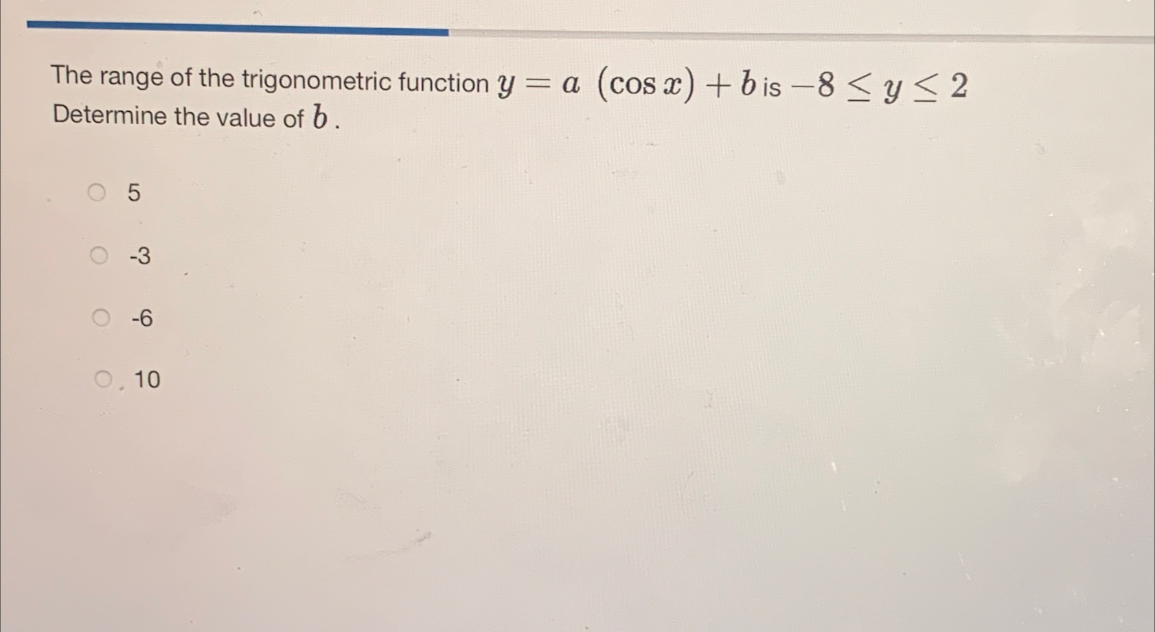 Solved The range of the trigonometric function y=a(cosx)+b | Chegg.com