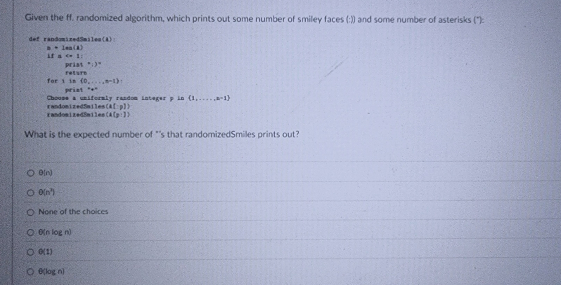 Solved Given the ff. ﻿randomized algorithm, which prints out | Chegg.com