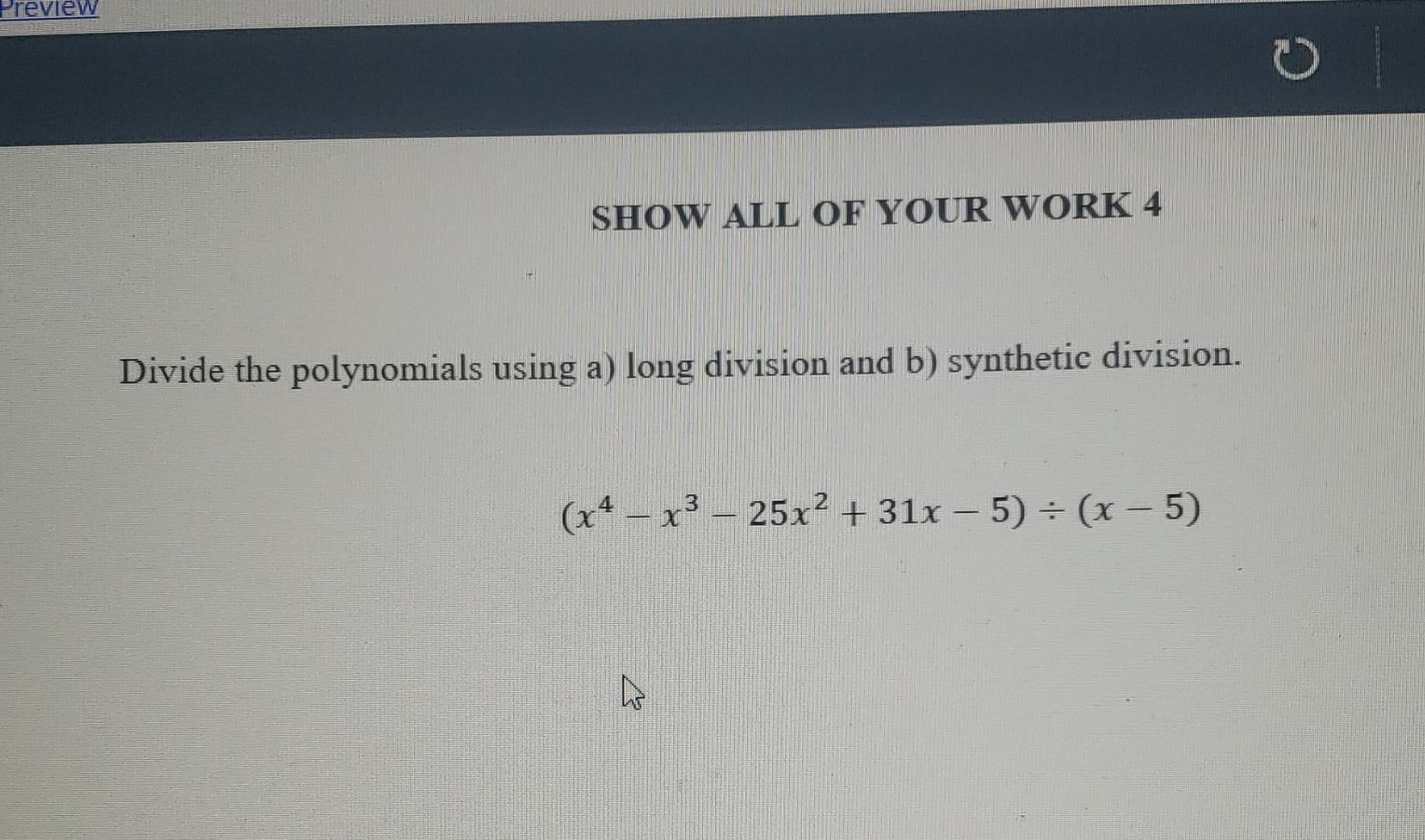 Solved Divide the polynomials using a) long division and b) | Chegg.com
