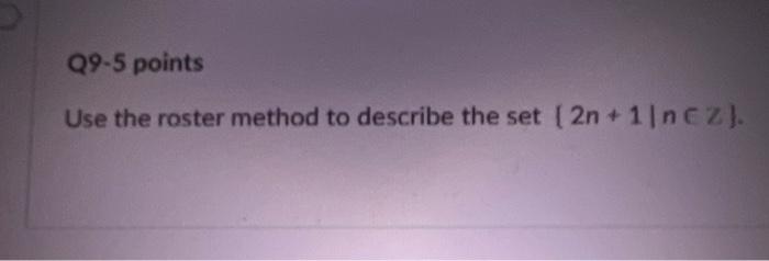 Solved Q9.5 points Use the roster method to describe the set | Chegg.com