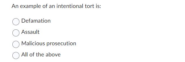 Solved An example of an intentional tort is::A. ﻿DefamationB | Chegg.com
