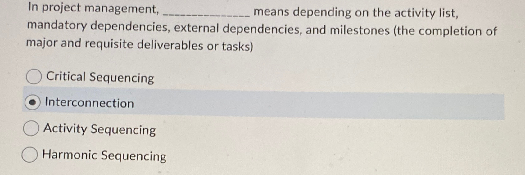 Solved In project management, means depending on the | Chegg.com