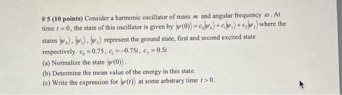 Solved \# 5 (10 points) Consider a harmonic oscillator of | Chegg.com