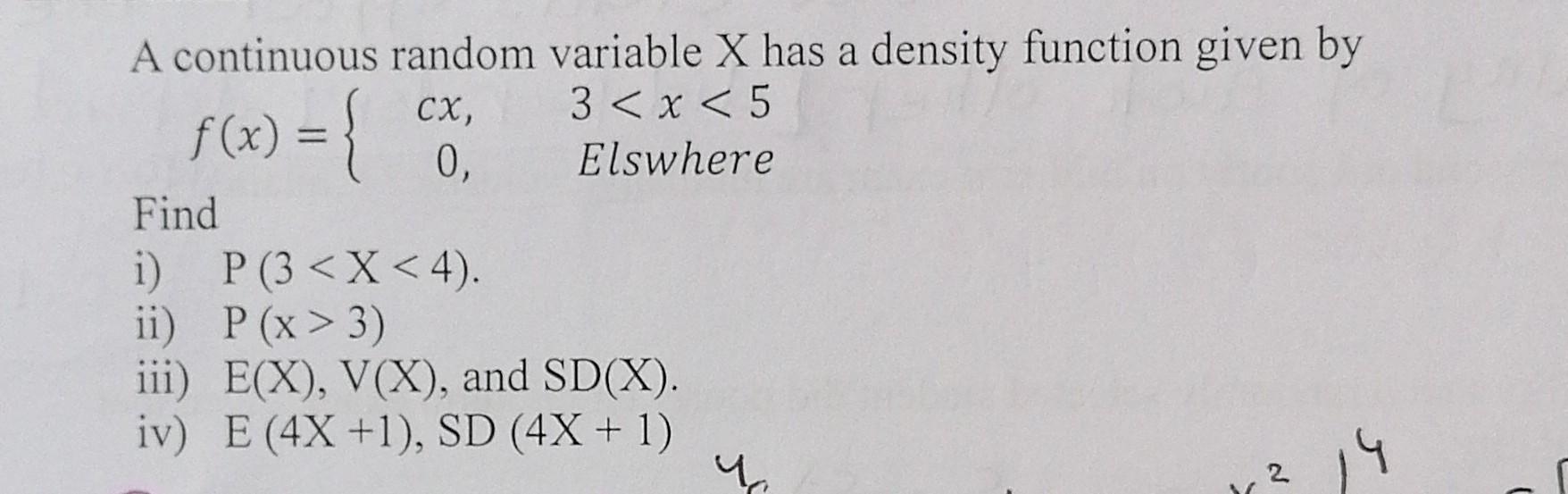 Solved A continuous random variable X has a density function | Chegg.com