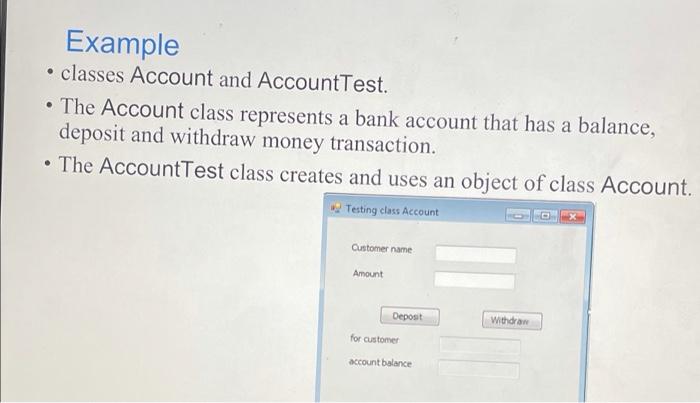 Solved Example • classes Account and AccountTest. • The | Chegg.com