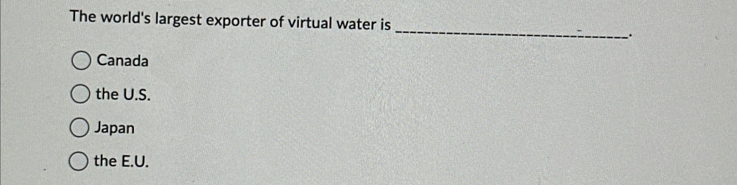 Solved The world's largest exporter of virtual water is | Chegg.com