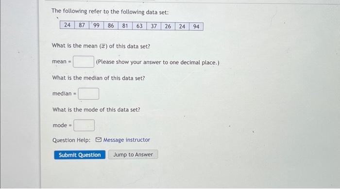 Solved The following refer to the following data set: What | Chegg.com