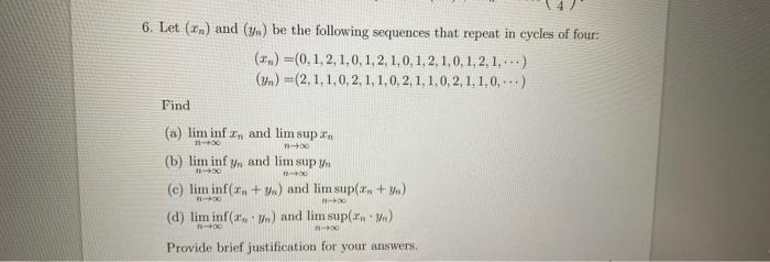 Solved 6. Let (xn) and (yn) be the following sequences that | Chegg.com