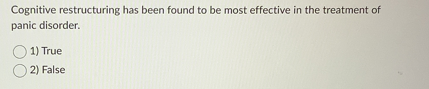 Solved Cognitive restructuring has been found to be most | Chegg.com