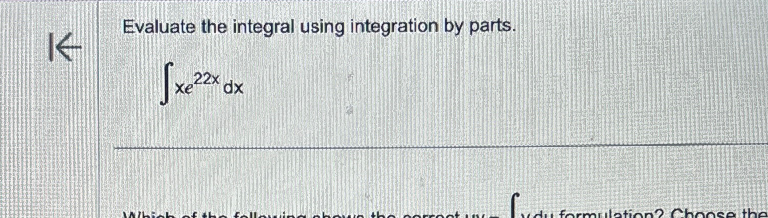 Solved Evaluate the integral using integration by | Chegg.com