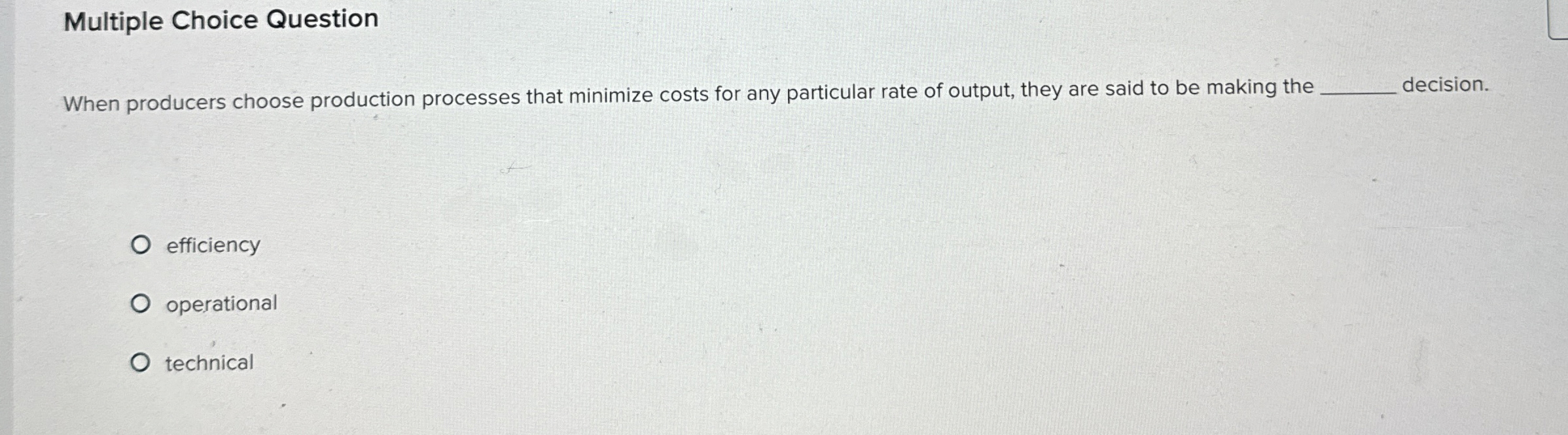 Solved Multiple Choice QuestionWhen producers choose | Chegg.com