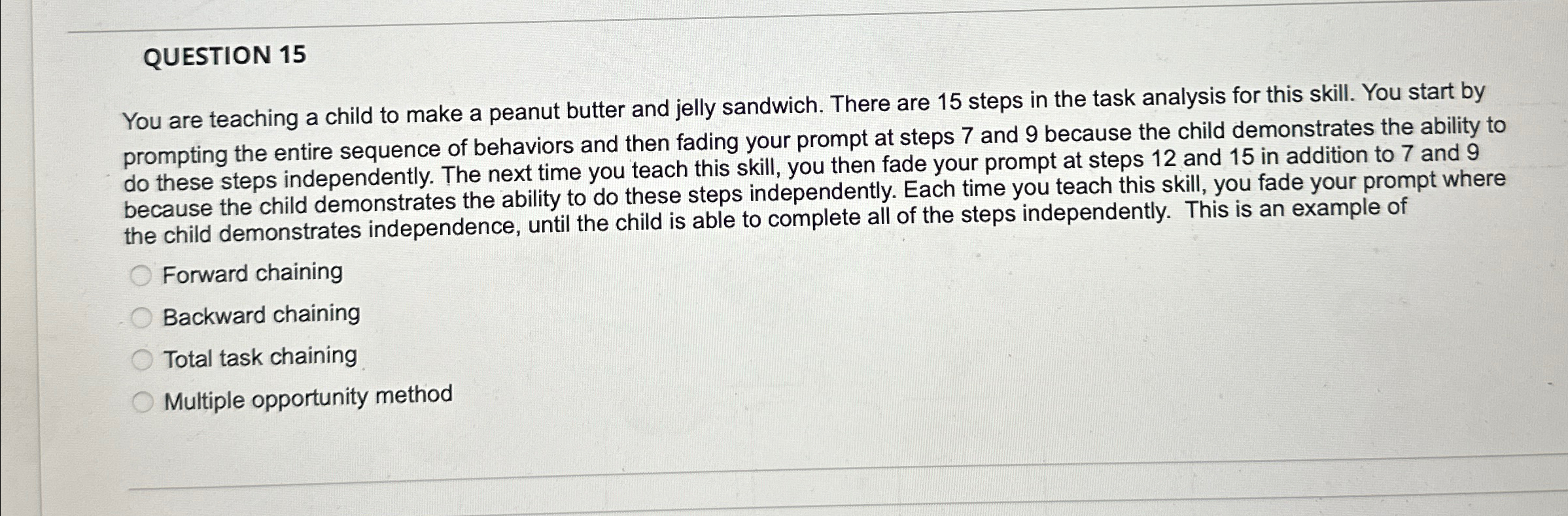 Solved QUESTION 15You are teaching a child to make a peanut | Chegg.com