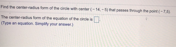 Solved Find the center-radius form of the circle with center | Chegg.com