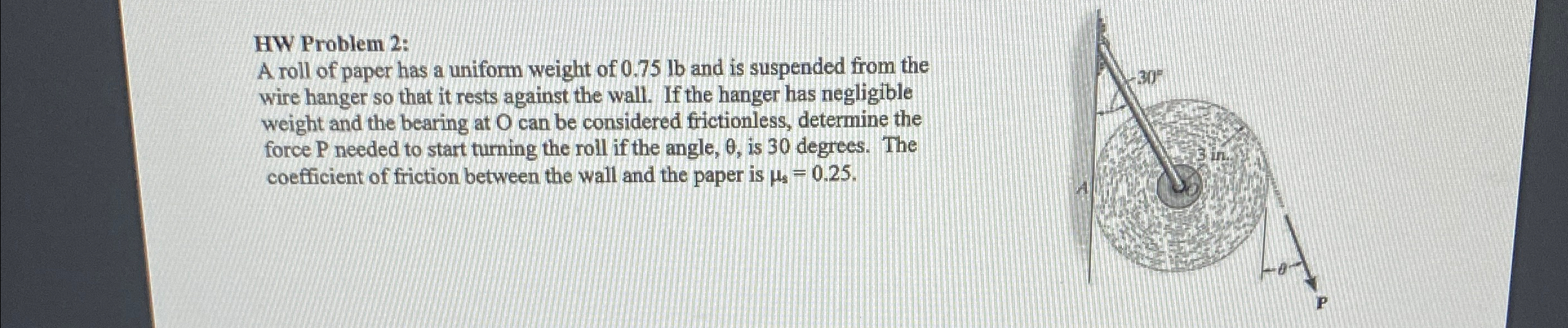 Solved HW Problem 2:A roll of paper has a uniform weight of | Chegg.com